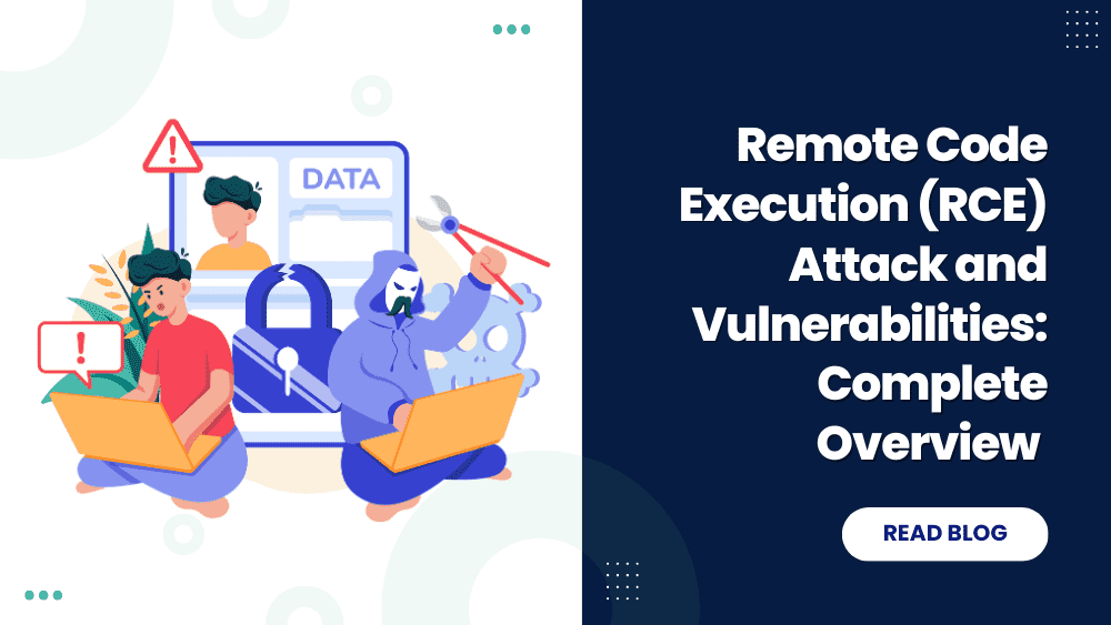 Remote Code Execution (RCE) Attack And Vulnerabilities: Complete Overview